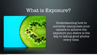 Exposure Basics: Learn to Correctly Expose Your Photographs | PPT