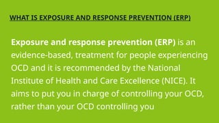 EXPOSURE AND RESPONSE PREVENTION (2).pptx