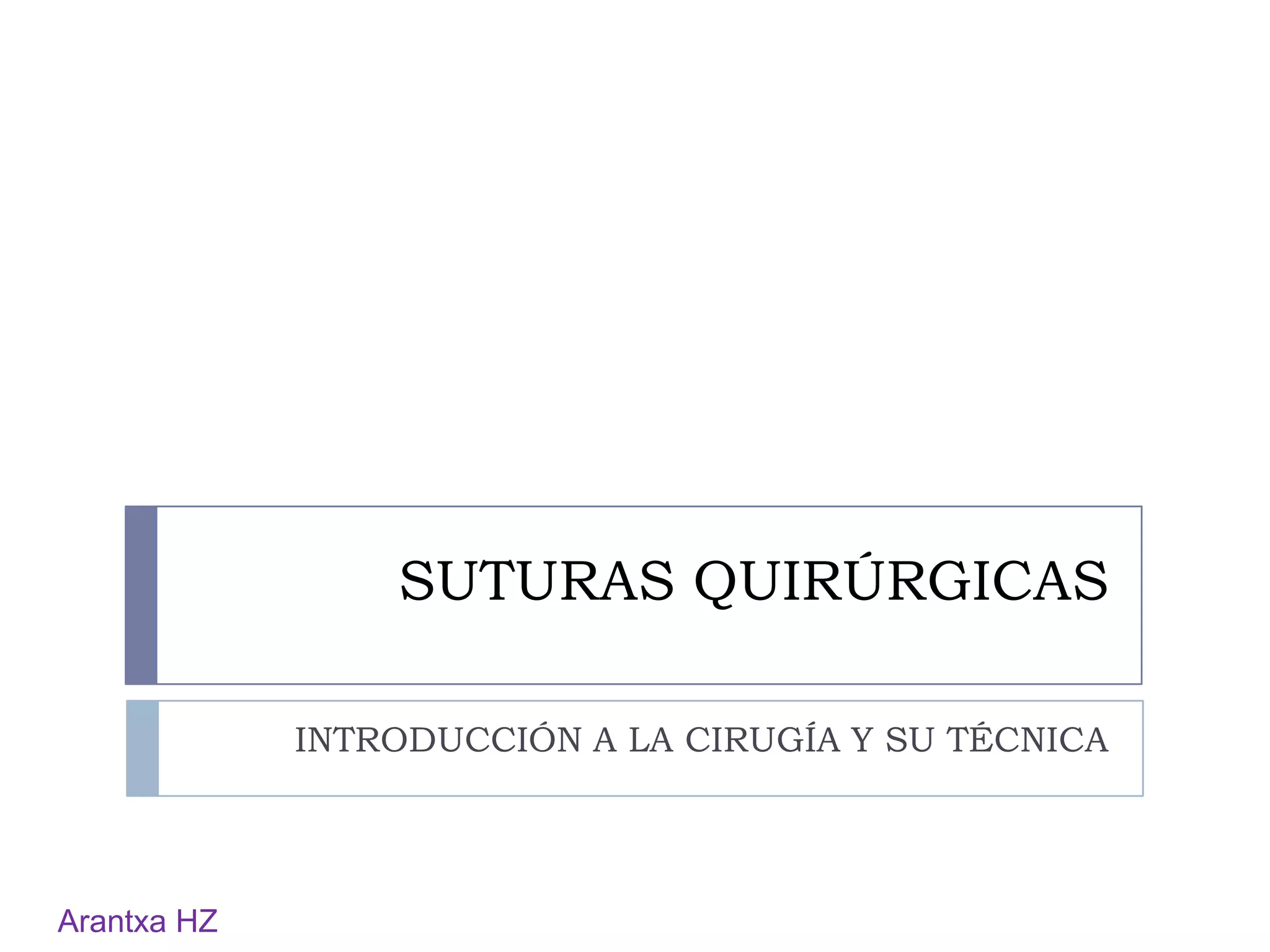 SUTURAS QUIRÚRGICAS | PPTX