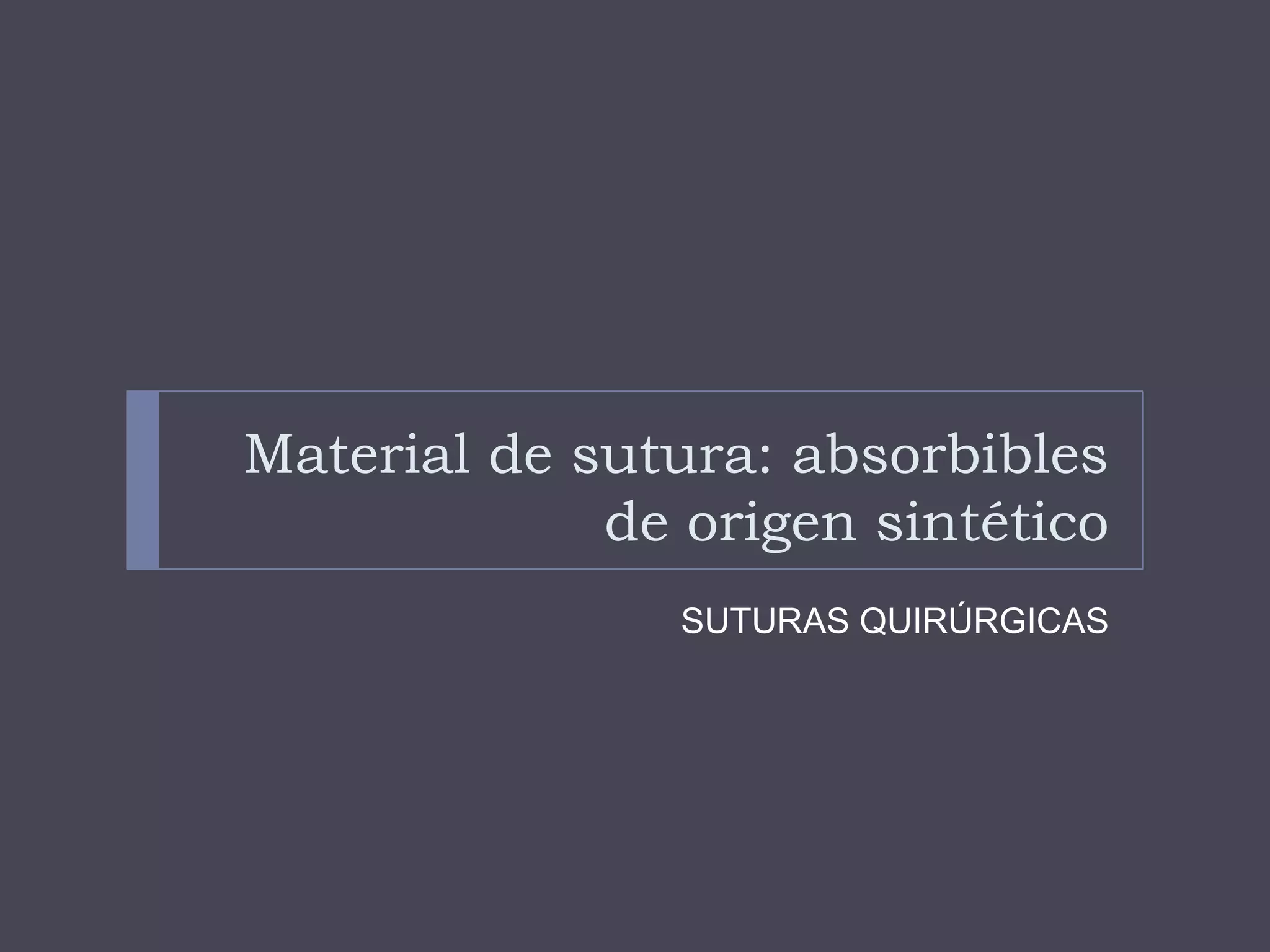 SUTURAS QUIRÚRGICAS | PPTX