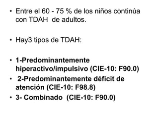 trastorno de deficit de atencion con hiperactividad | PPTX
