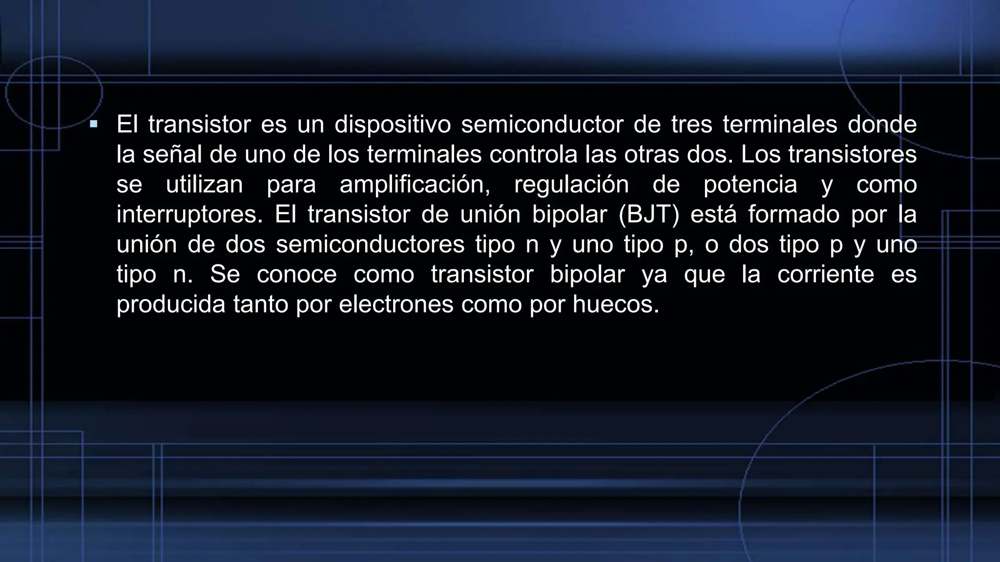 Expo sobre los tipos de transistores, su polaridad, y sus respectivas ...