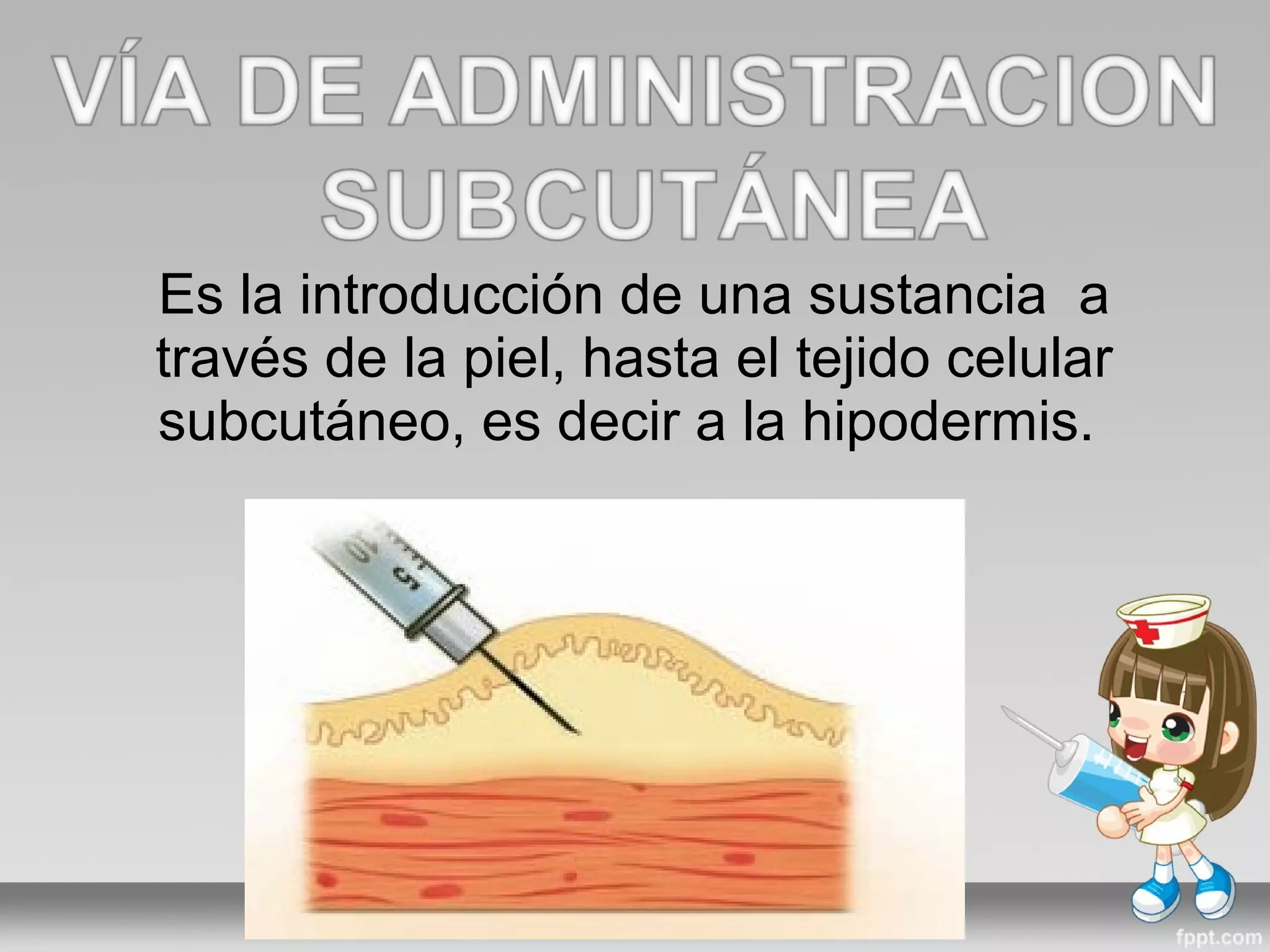 via adm parenteral. Intradermica y subcutanea | PPT