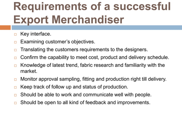 Exp ppt (2) export merchandising | PPTX | Apparel Industry | Industries