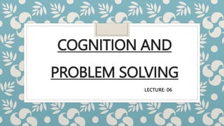 cognitions in problem solving strategies | PPTX
