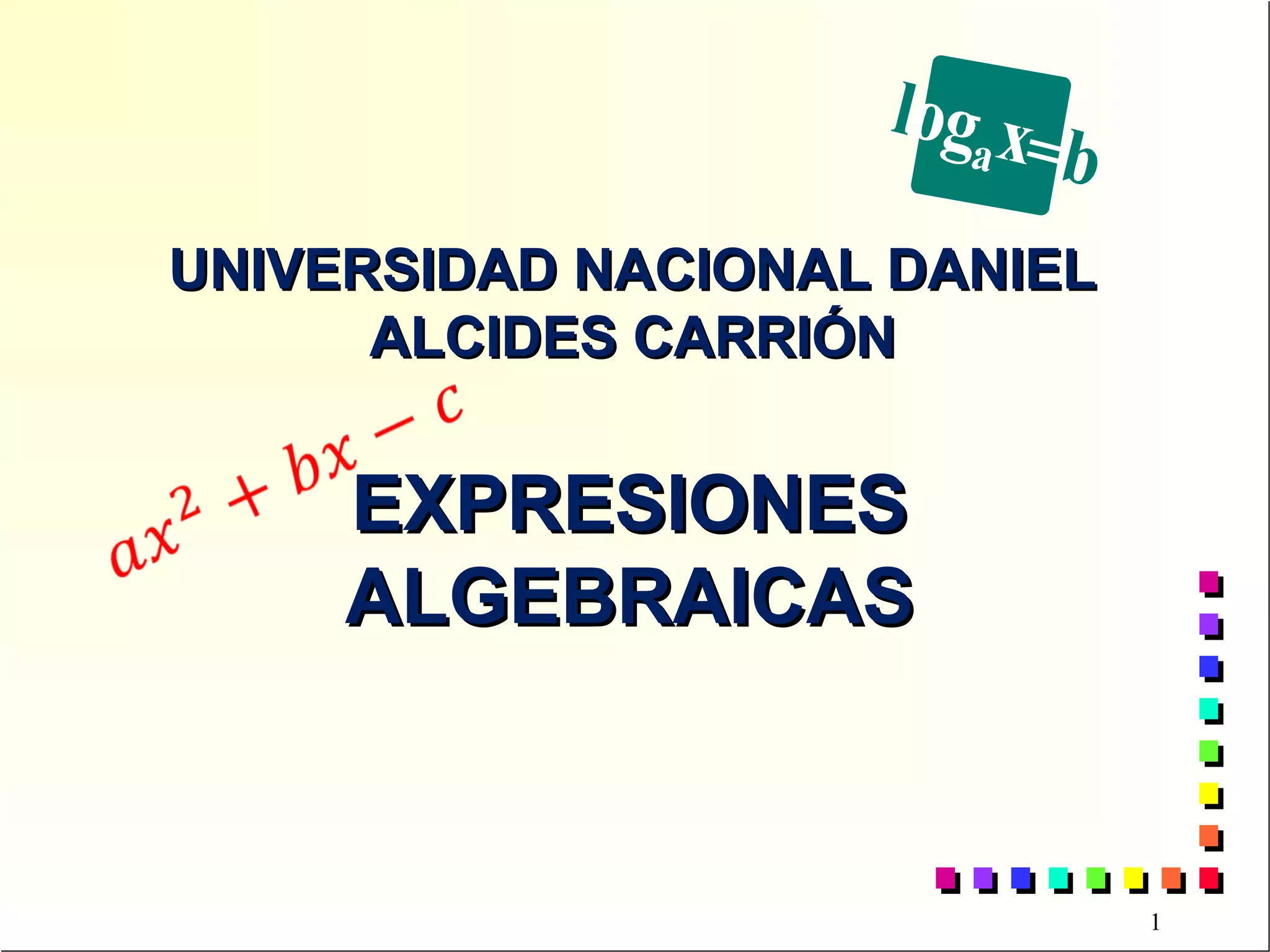 EXPRESIONES ALGEBRAICAS:Concepto y clases | PPT