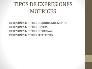 Expresiones motrices luis bonelo | PPTX