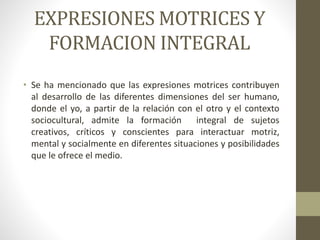 Expresiones motrices luis bonelo | PPTX