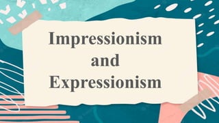 Expresionism and Impressionism.pptx