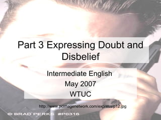 Expressing Doubt and Disbelief | PPT
