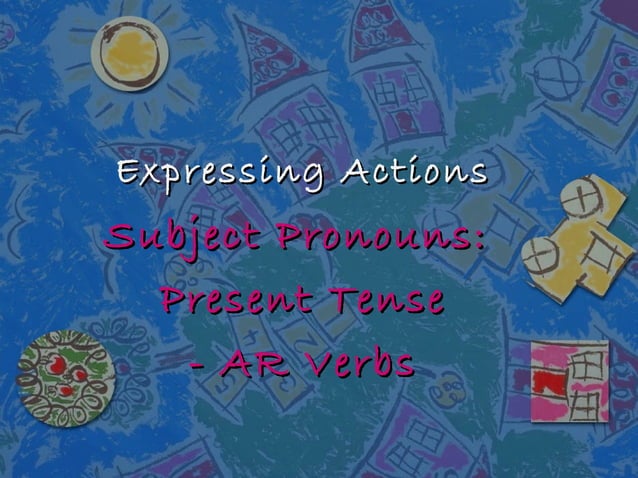 Expressing actions ar verbs | PPT