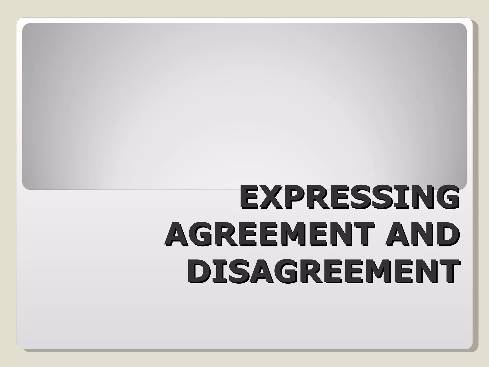 Expressing agreement and disagreement | PPT