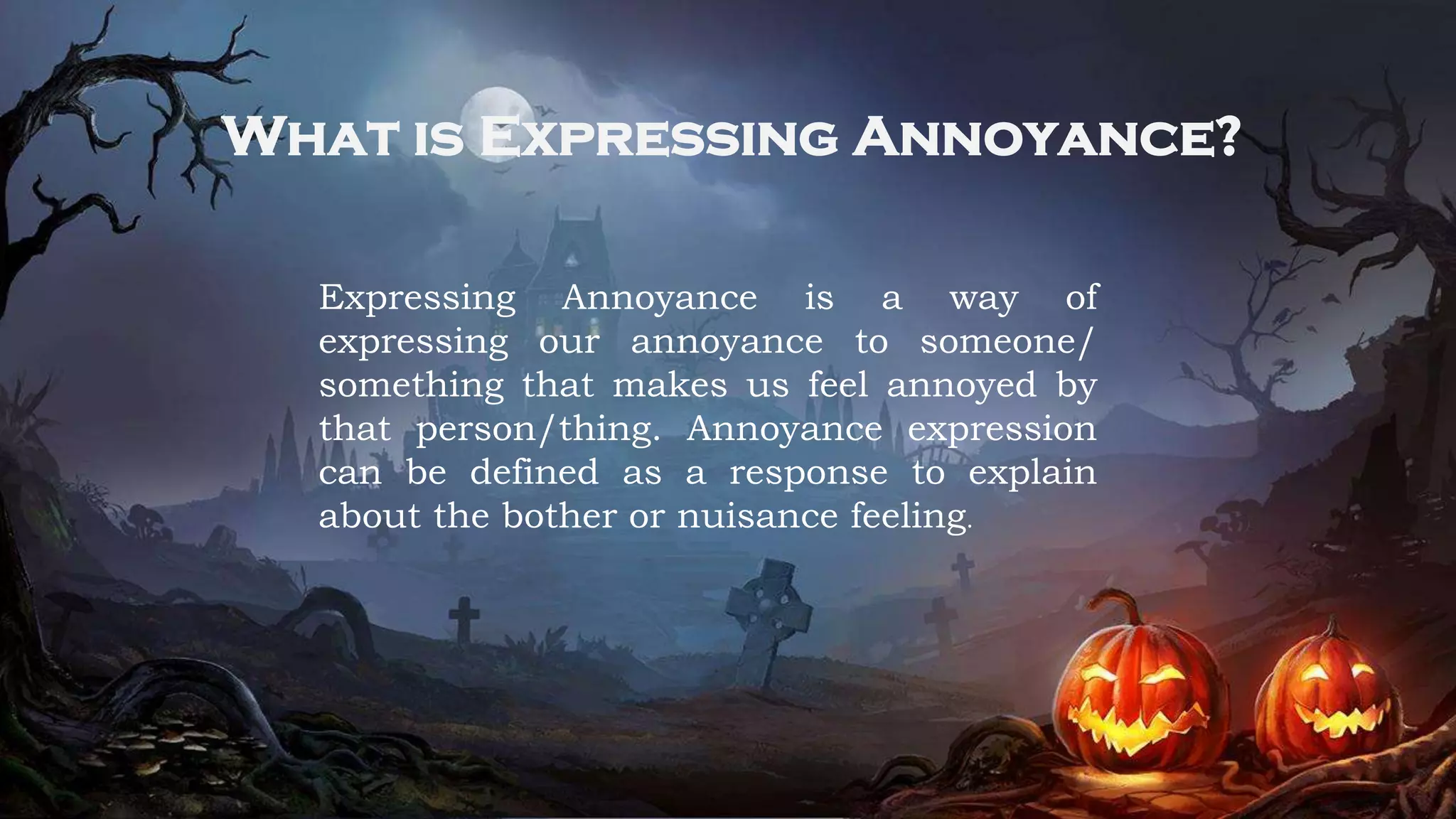 Expressing annoyance | PPTX