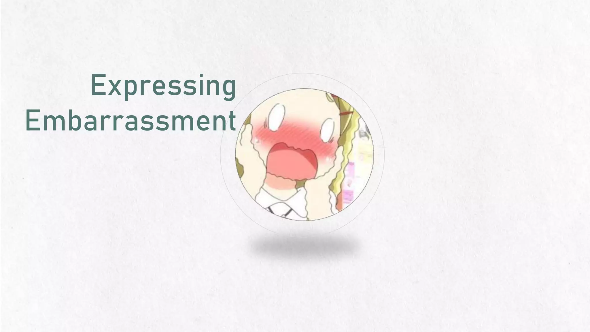 Expressing embarrassement and anger | PPTX