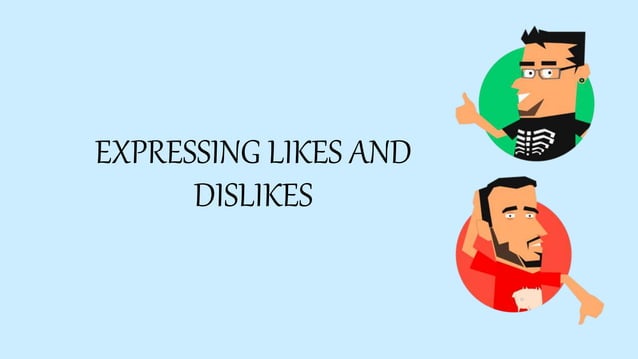 EXPRESSING LIKES AND DISLIKES.pptx