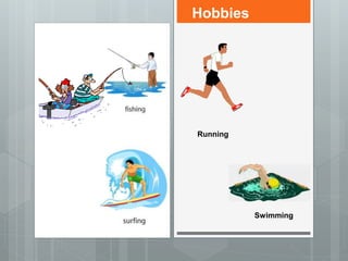 Expressing likes, dislikes and hobbies | PPTX