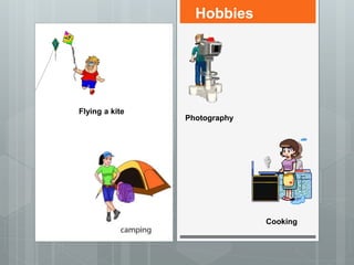 Expressing likes, dislikes and hobbies | PPTX