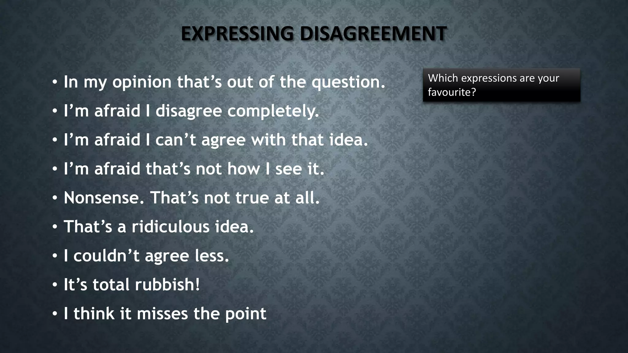 Expressing Opinions - How to agree, disagree or show doubts | PPTX