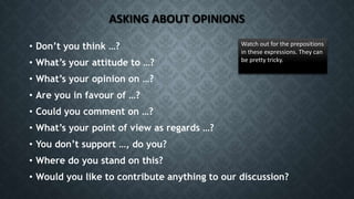 Expressing Opinions - How to agree, disagree or show doubts | PPTX