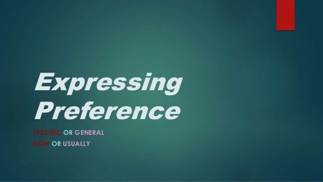 Ejemplos de ways to express wants and preferences - lasopavt