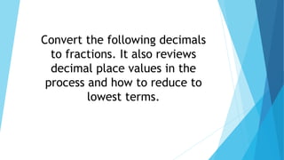 Expressing Rational Numbers from Decimal Form to Fraction Form | PPTX