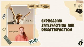 Expressing satisfaction and dissatisfaction | PDF
