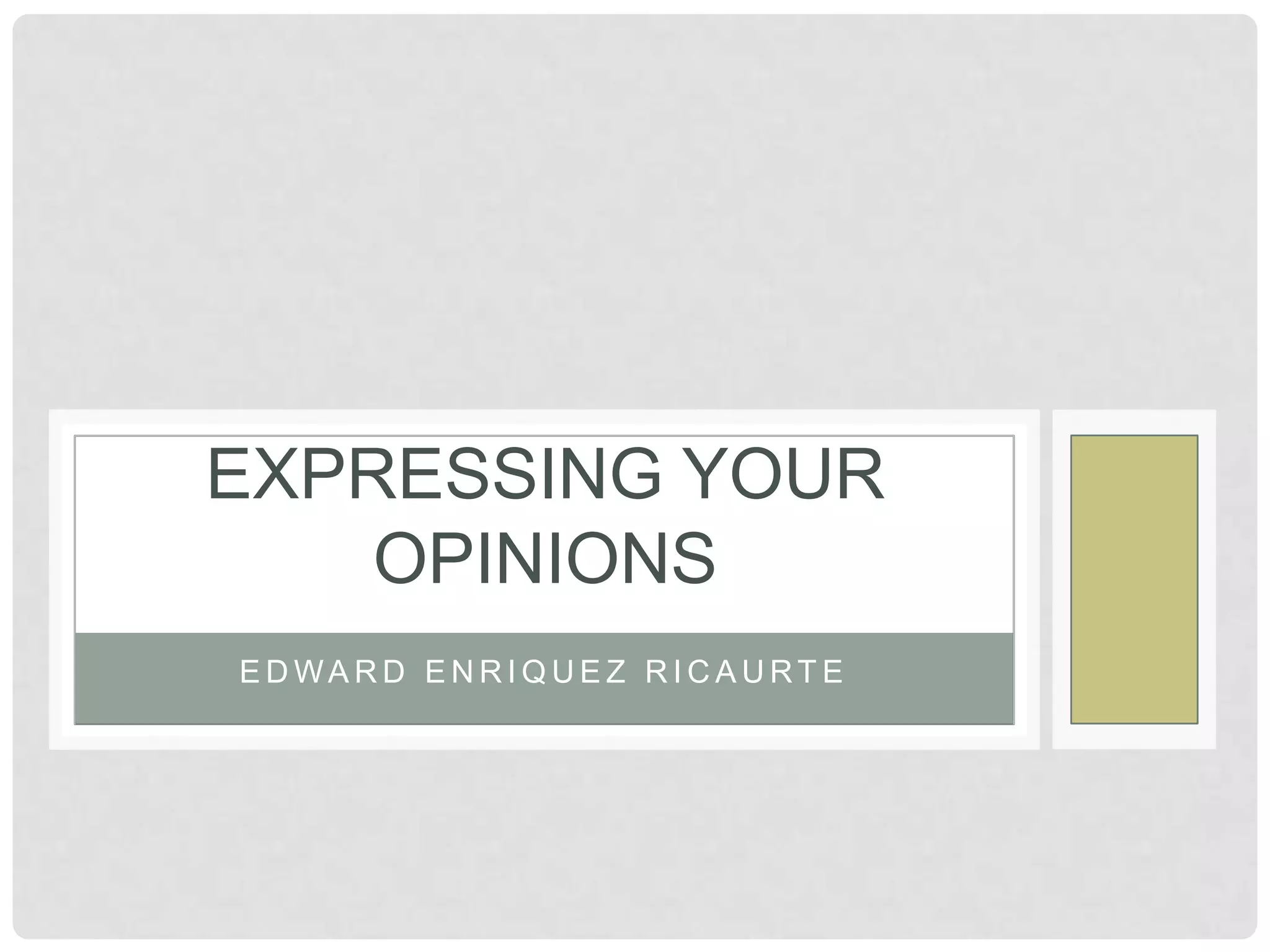 Expressing your opinions | PPTX