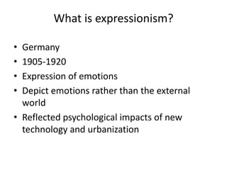 Expressionism powerpoint [autosaved] | PPTX