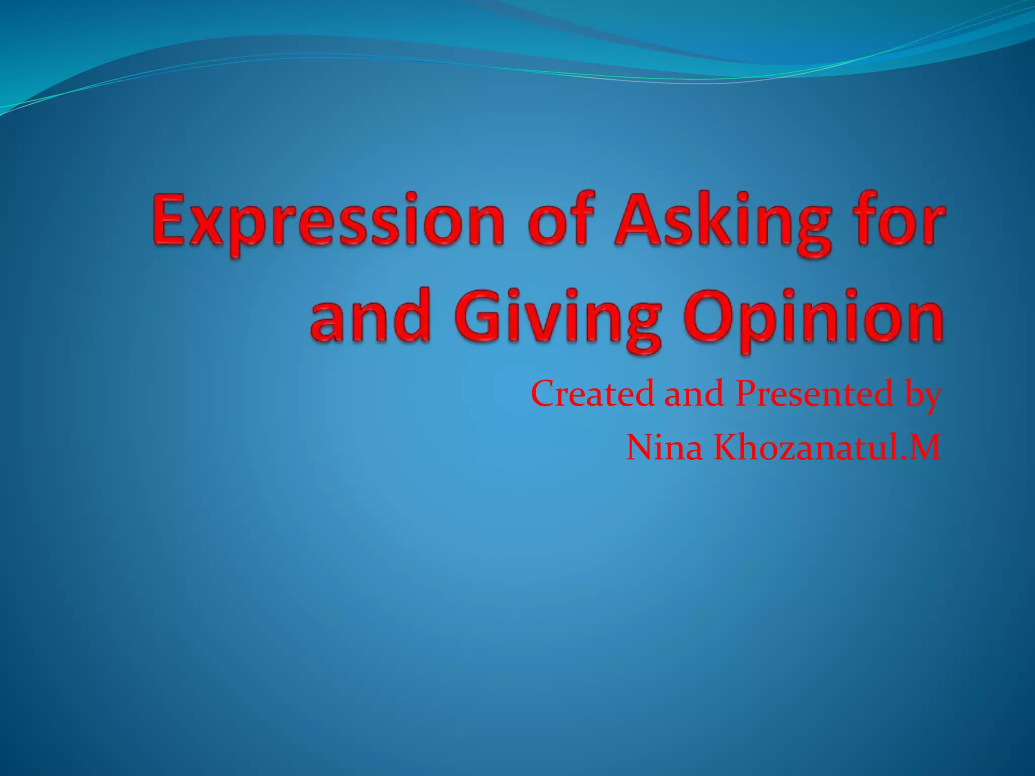 Expression of asking for and giving opinion | PPTX