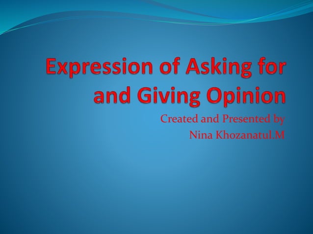 Expression of asking for and giving opinion | PPTX