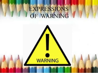 Expression of giving warning | PPTX