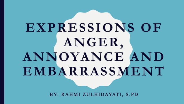 Expressions of Anger, Annoyance and Embarrassment.pptx