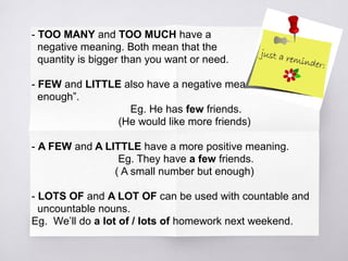 Expressions of quantities: some, any, much, many, a lot of and lots of ...