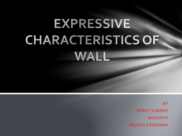 Expressive characteristics of wall | PPT