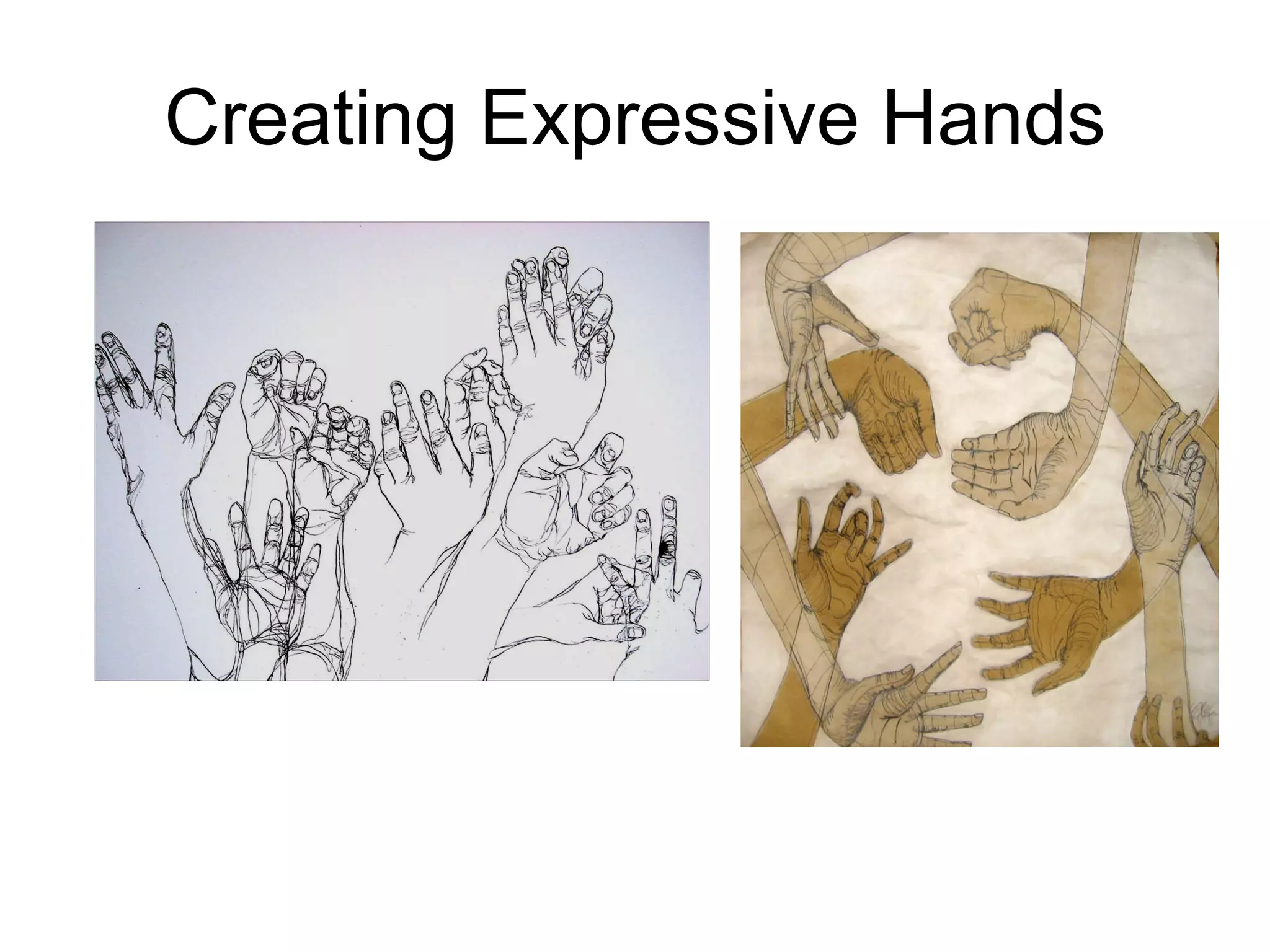 Expressive Hands | PPT | Drawing and Sketching | Arts and Crafts