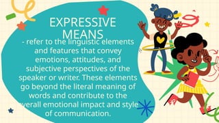 Expressive means, Stylistic Devices, and Functional Means.pptx
