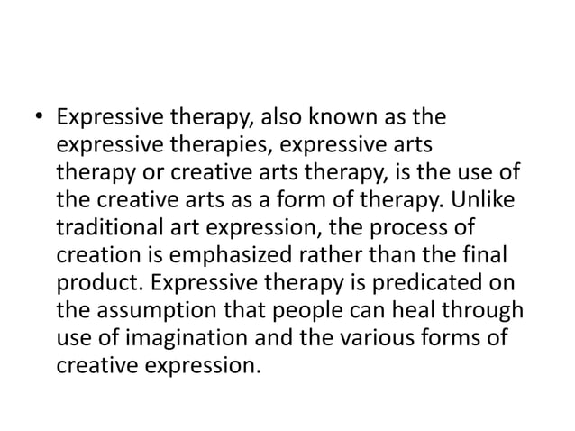 Expressive therapy | PPTX | Mental Health | Diseases and Conditions