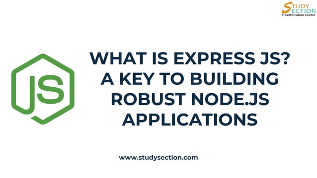 What is Express JS? A Key to Building Robust Node.js Applications | PDF