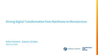 Express Scripts: Driving Digital Transformation from Mainframe to ...