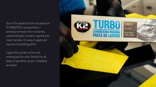 K2 Turbo light abrasive wax paste | PPT