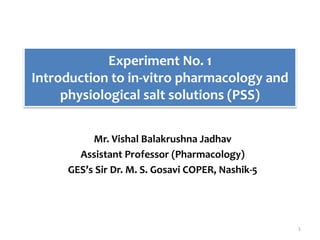 Expt. 1 Introduction to in vitro pharmacology and physiological salt ...
