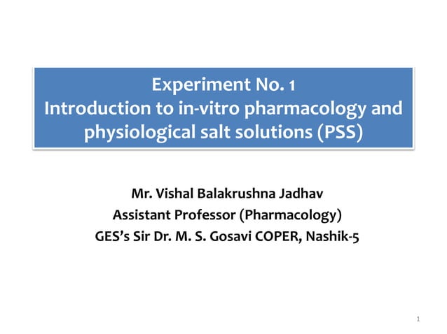Expt. 1 Introduction to in vitro pharmacology and physiological salt ...