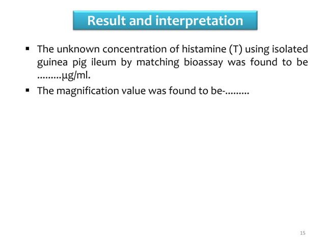 Expt. 6 Bioassay of histamine using guinea pig ileum by matching method ...
