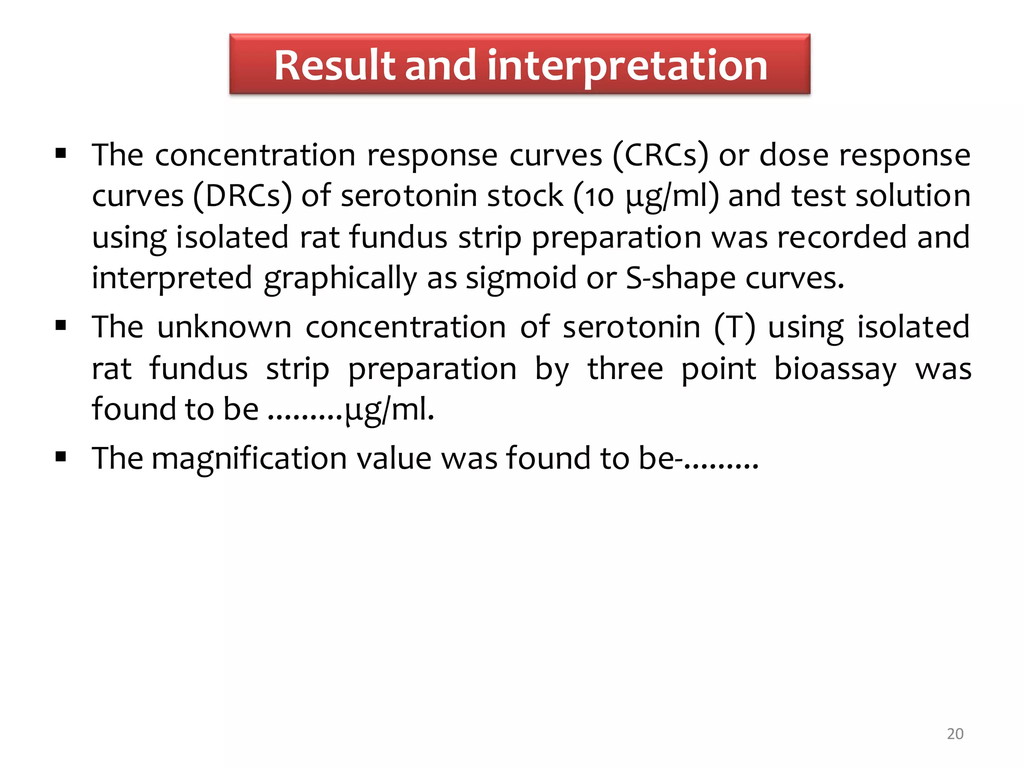 Expt. 1 Bioassay of serotonin using rat fundus strip by three point ...