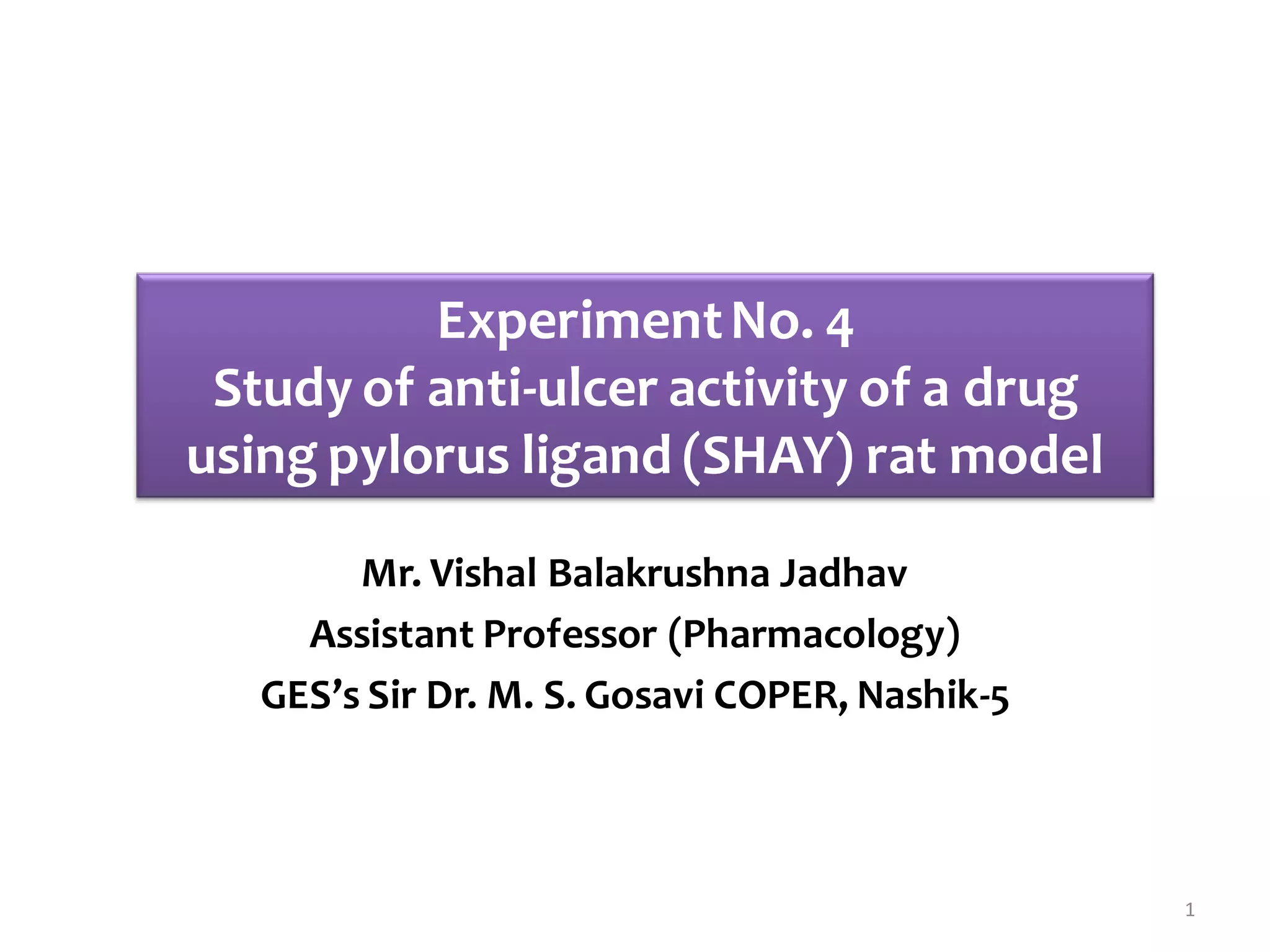 Expt. 4 Study of anti ulcer activity of a drug using pylorus ligand ...