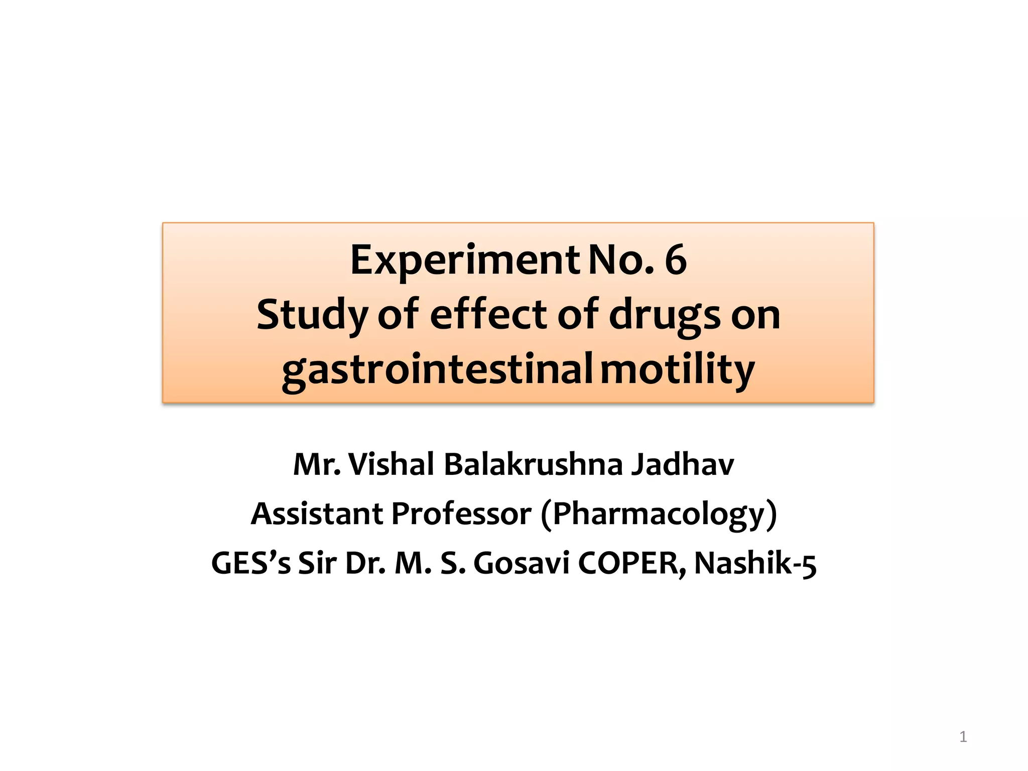 Expt. 6 Study of effect of drugs on gastrointestinal motility | PDF