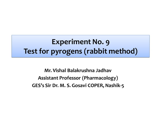 Expt. 9 Test for pyrogens ( rabbit method) | PDF | Chemistry | Science