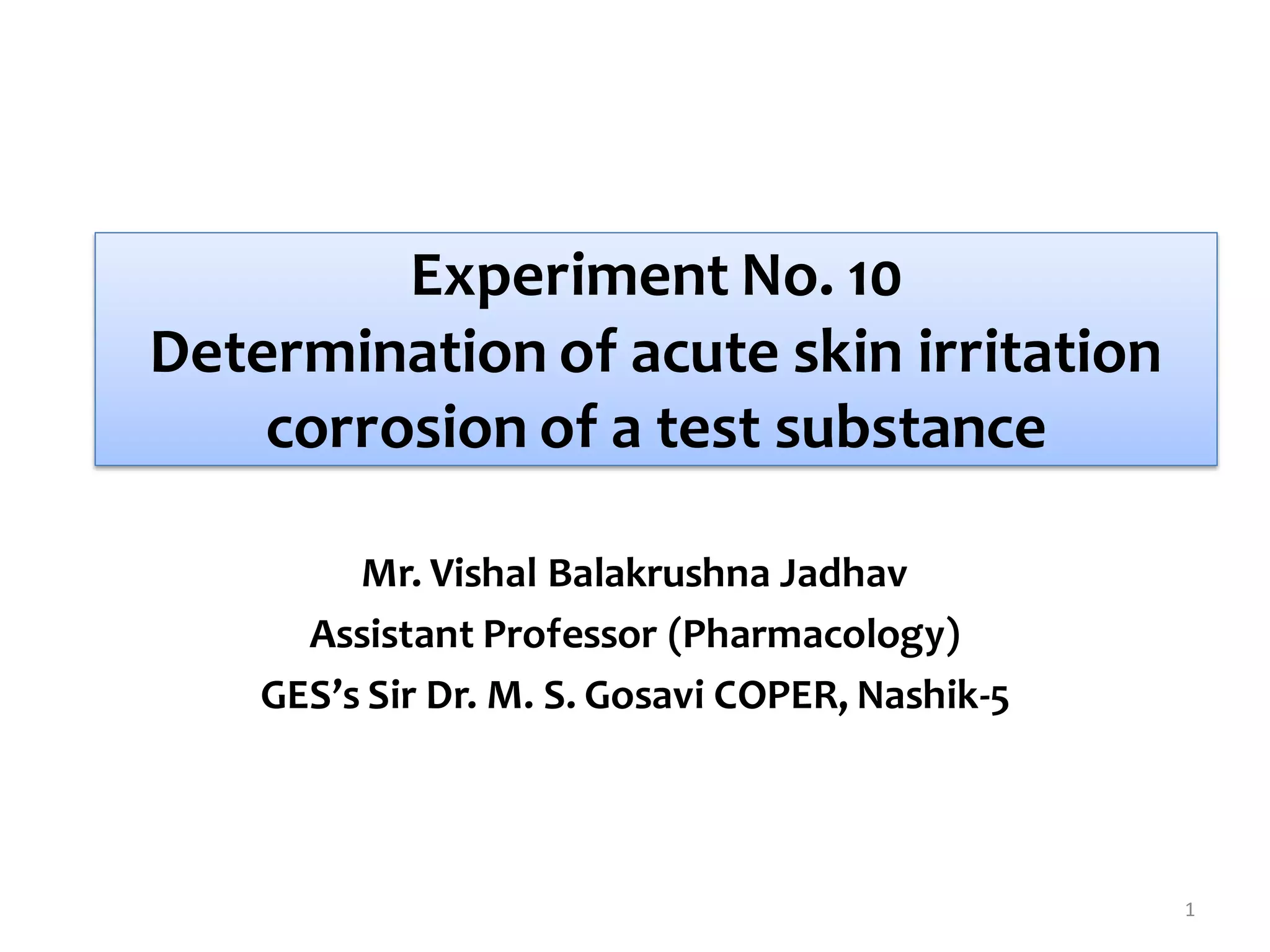 Expt. 10 Determination of acute skin irritation corrosion of a test ...