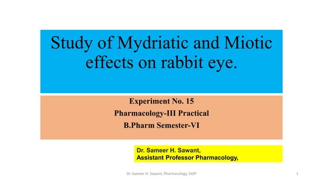 Expt.16 Study of Mydriatic and Miotic effects on rabbit.pptx