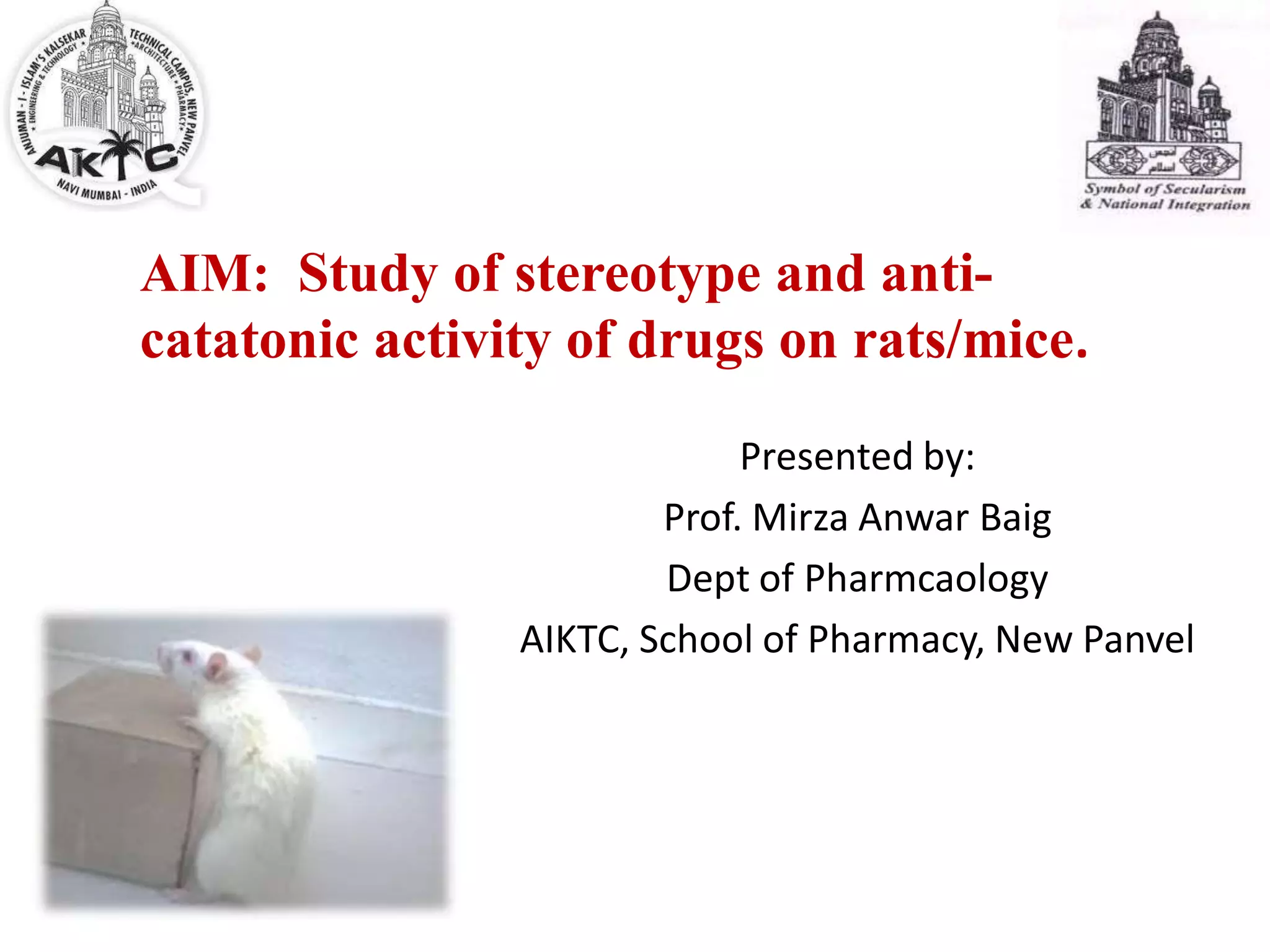 Study of stereotype and anti-catatonic activity of drugs on rats/mice ...